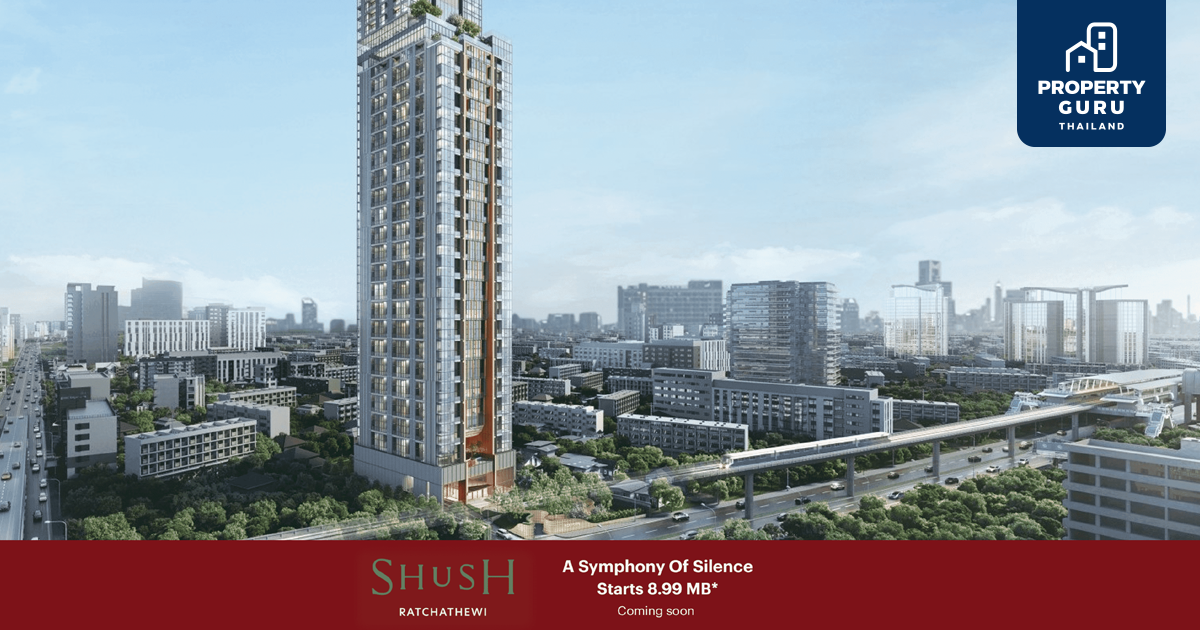 “SHUSH RATCHATHEWI” แสนสิริเผยชื่อคอนโดใหม่ใจกลางราชเทวี เพียง 140 เมตรจาก BTS ราชเทวี เริ่ม 8. ...