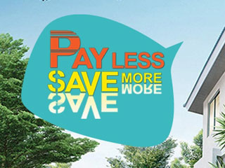 PAY LESS SAVE MORE...จ่ายน้อย ผ่อนสบาย ได้มากกว่า รับข้อเสนอพิเศษสุด ...
